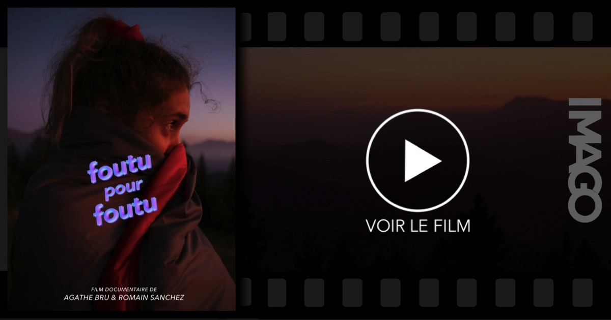 Voir : Foutu pour Foutu, sur Imago TV