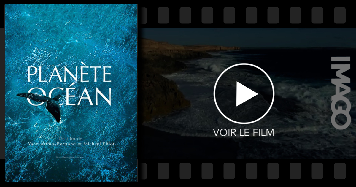 Voir : Planète Océan, sur Imago TV