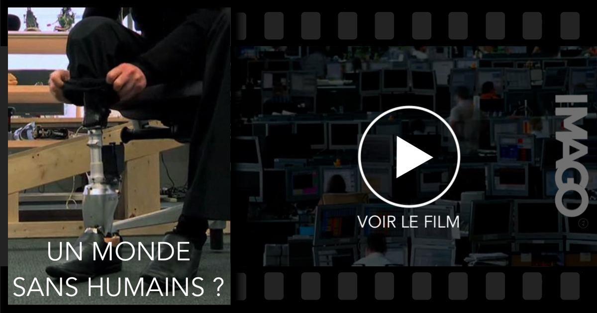 Voir : Un monde sans humains ?, sur Imago TV